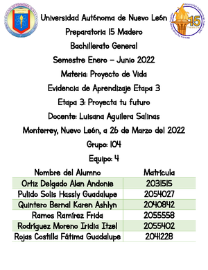 Etapa 1 de Proyecto de vida Evidencia - Universidad Autónoma de Nuevo León Preparatoria 8 Cuarto ...