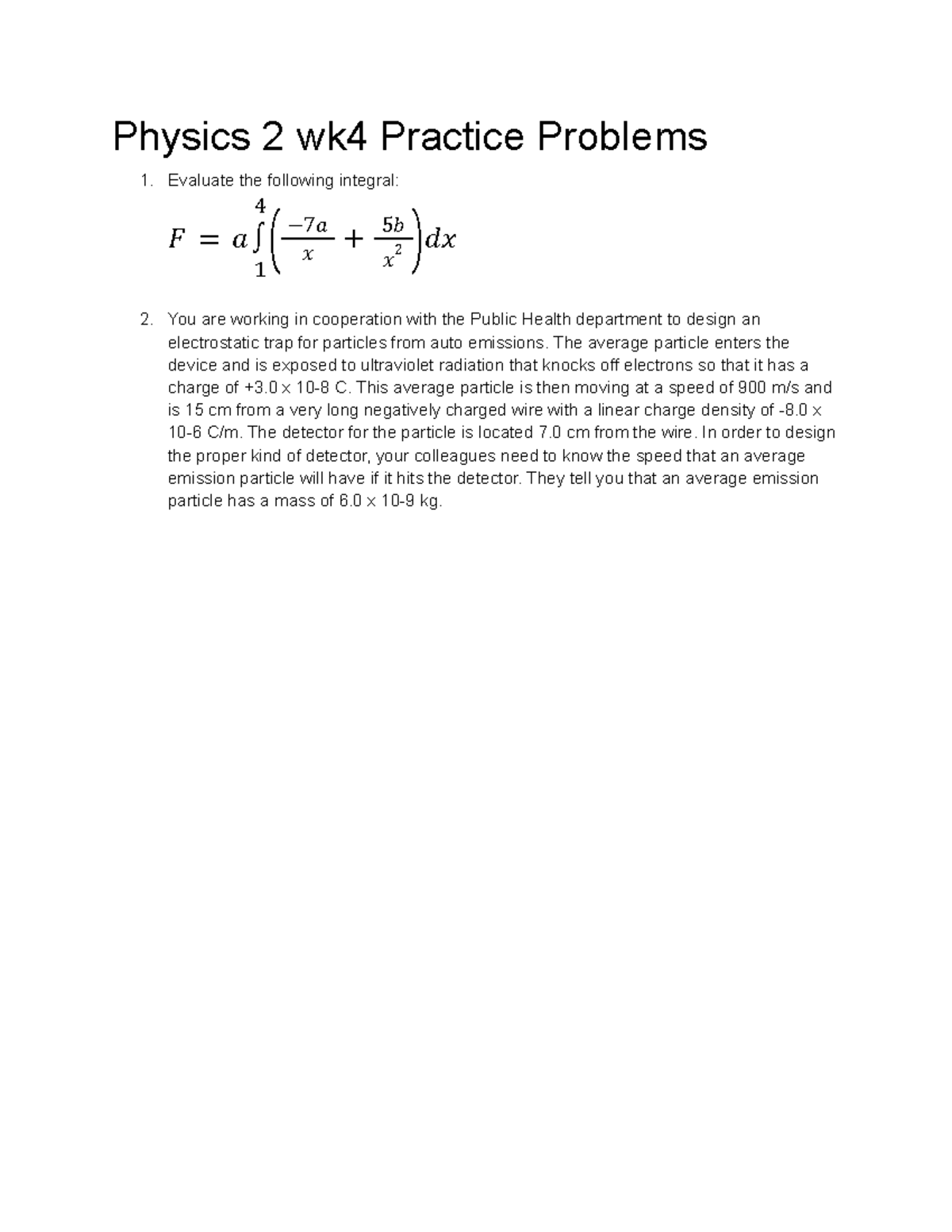 PHY2049 set 4 - electrostatics problems - Physics 2 wk4 Practice Problems Evaluate the following ...