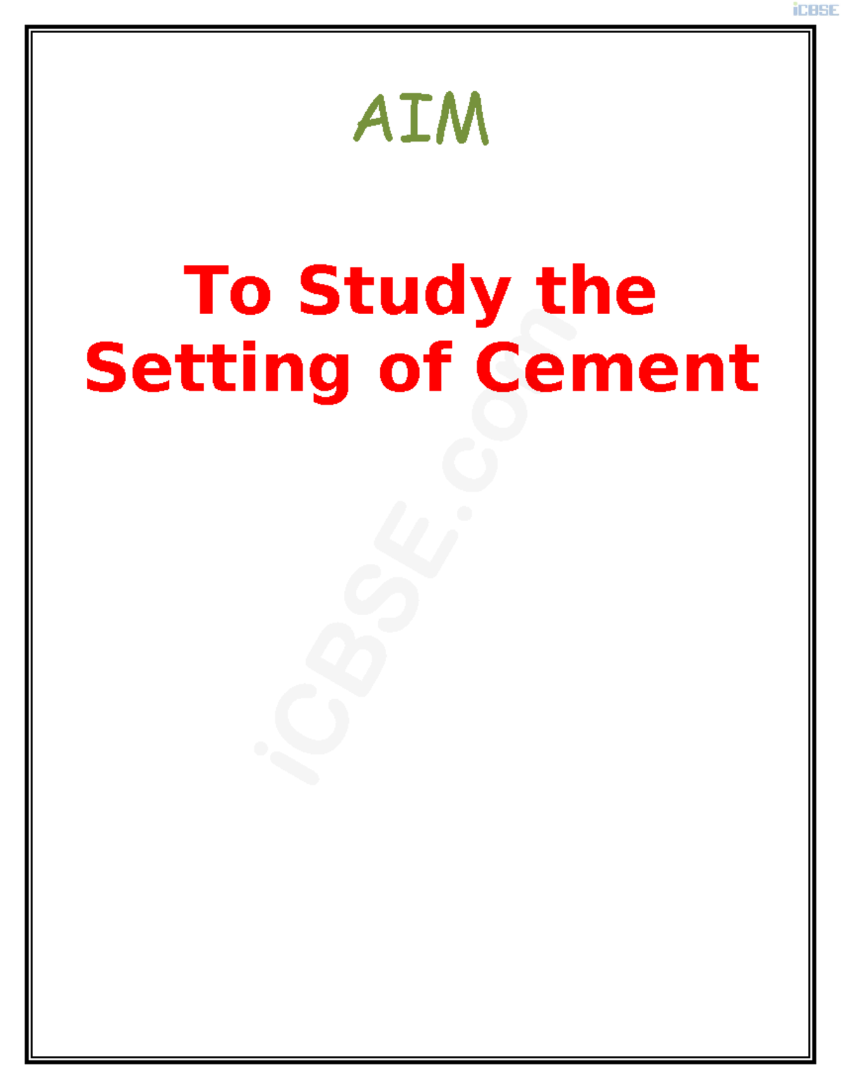 To study about cement - AIM To Study the Setting of Cement iCBSE ...