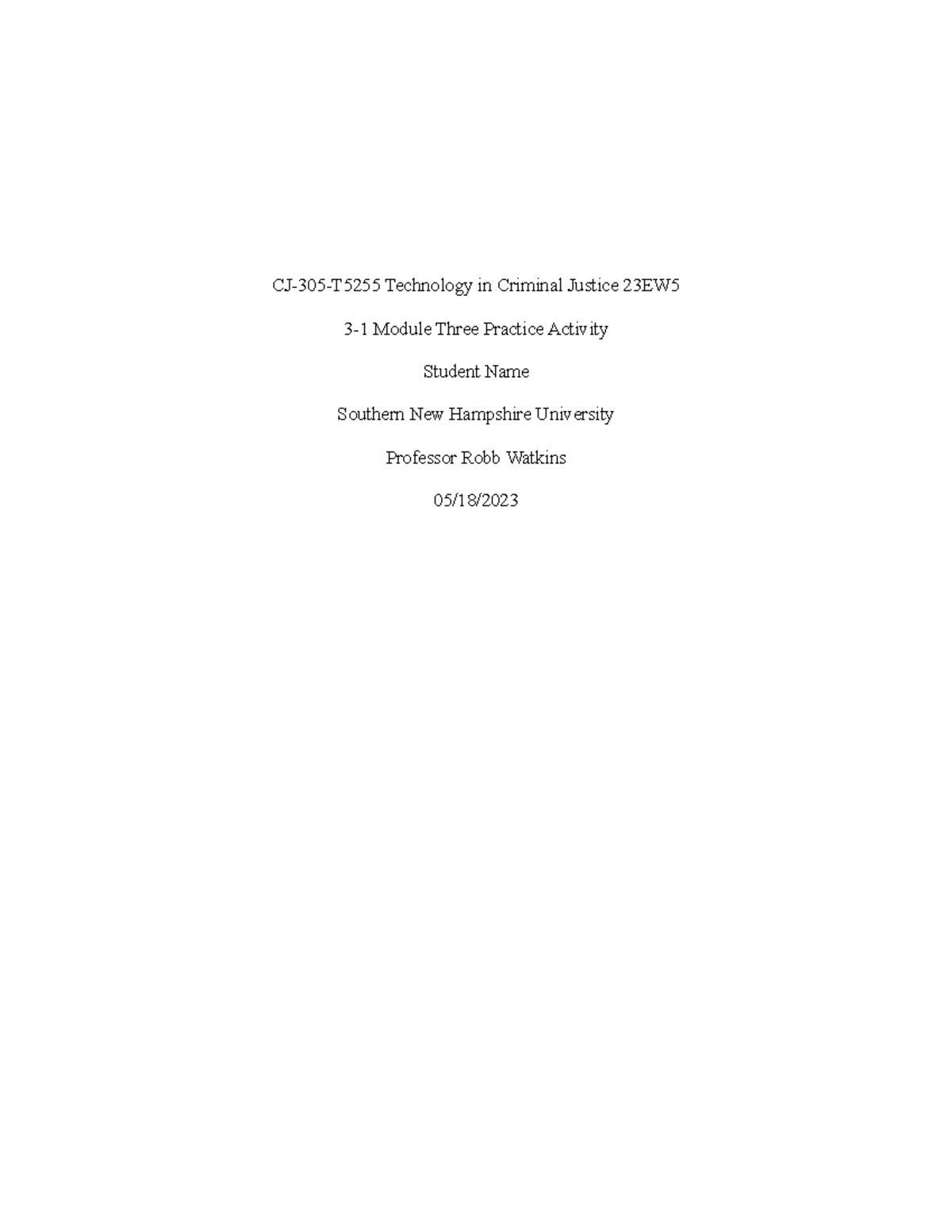 3-1 Exemplar - 3-1 - CJ-305-T5255 Technology in Criminal Justice 23EW 3 ...