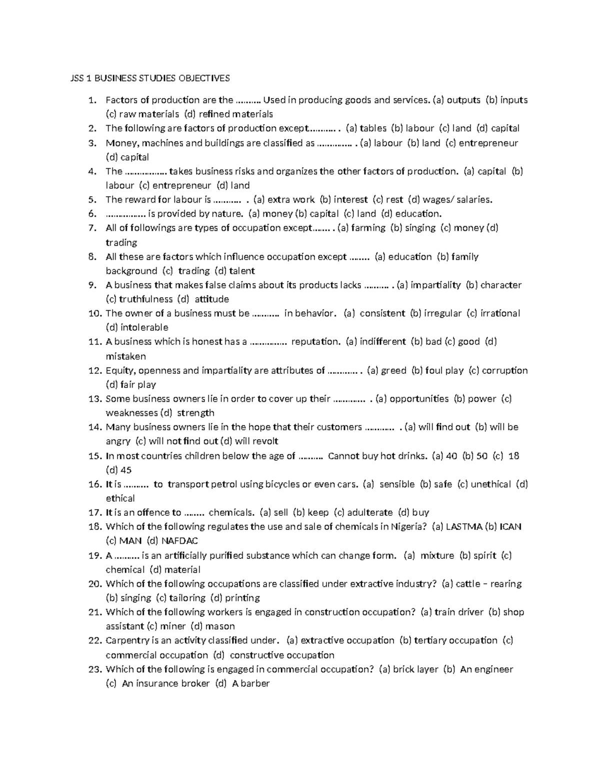 Jss1 Second TERM EXAM Bustd - JSS 1 BUSINESS STUDIES OBJECTIVES Factors of production are the ...