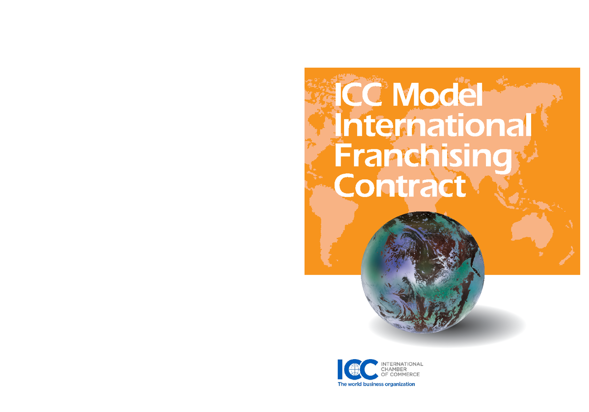 The ICC Model International Franchising Agreement Contract 2011 - ICC ...