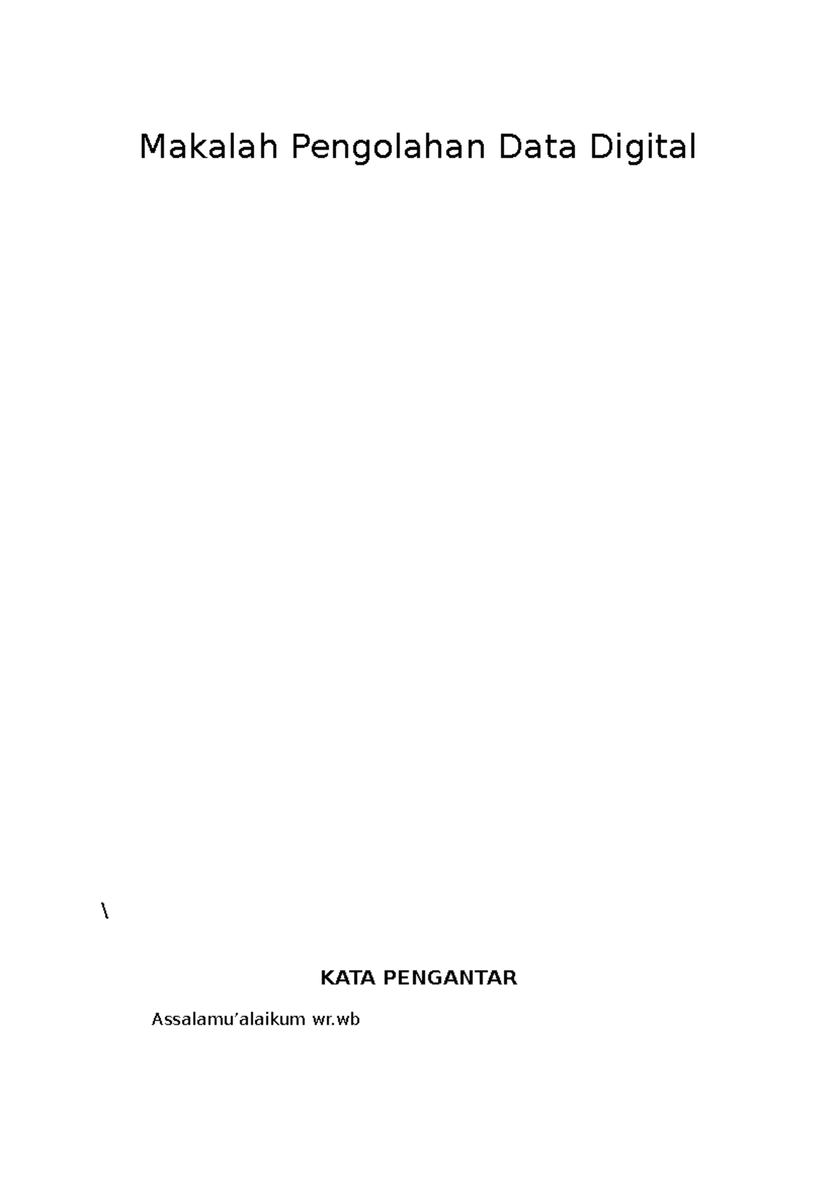 Pdfcoffee - Makalah - Makalah Pengolahan Data Digital ** KATA PENGANTAR Assalamu’alaikum wr Puji ...
