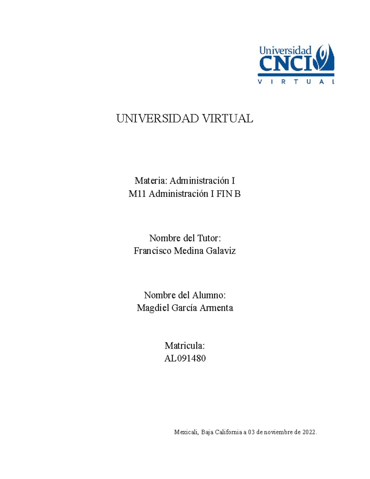 Universidad CNCI Admon. I Actividad 1 - UNIVERSIDAD VIRTUAL Materia: Administración I M11 - Studocu