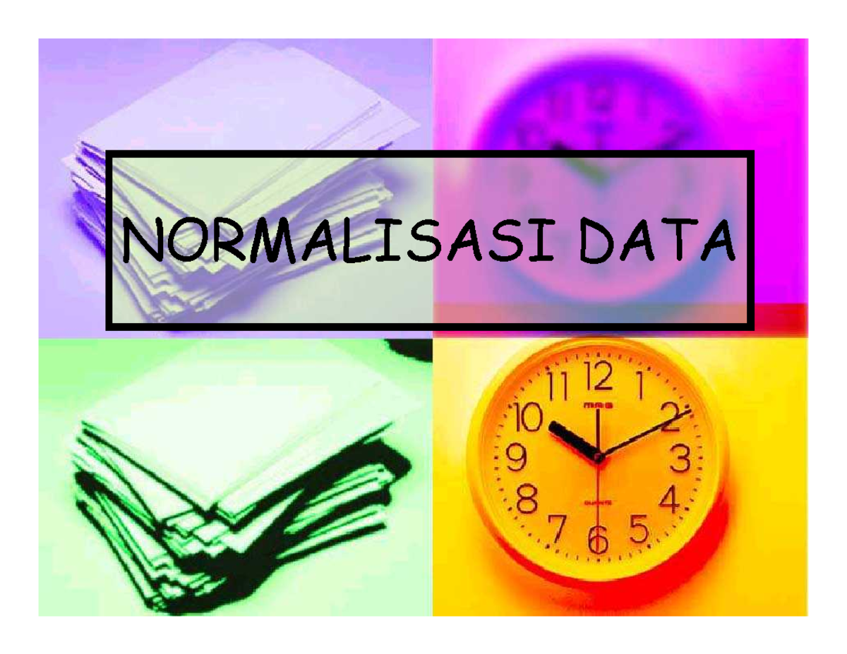 Basis DATA 6 ( Normalisasi DATA) - NORMALISASI DATA Normalisasi Data ...