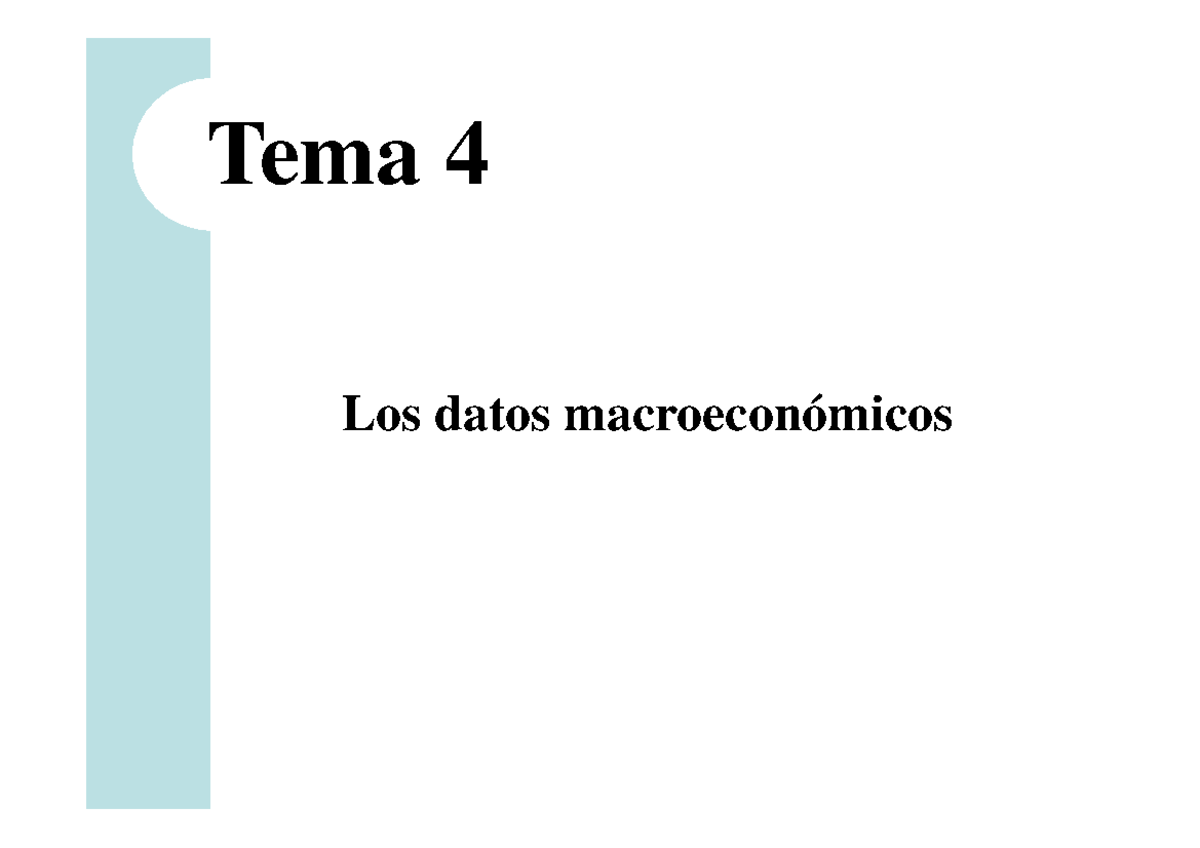 Tema 4 - Apuntes 4 - Tema 4 Los datos macroeconómicosLos datos ...