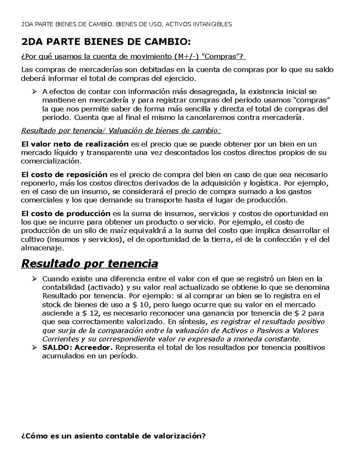 Bienes de uso - 2DA PARTE BIENES DE CAMBIO: ¿Por qué usamos la cuenta de movimiento (M+/-) - Studocu