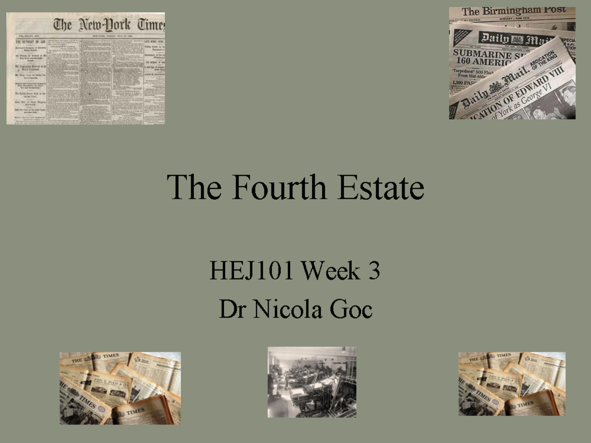 Hej101.History.4Th Est.Mylo - The Fourth Estate HEJ101 Week 3 Dr Nicola ...