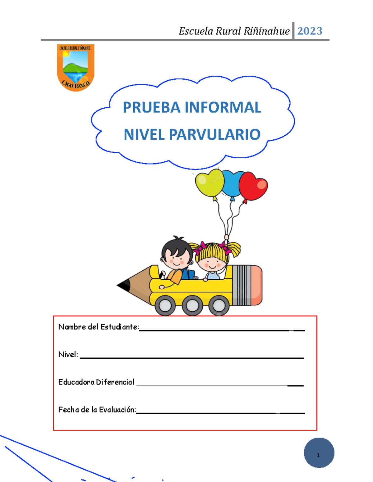 Prueba Informal PRE Kinder - 1 Escuela Rural Riñinahue 2023 PRUEBA ...