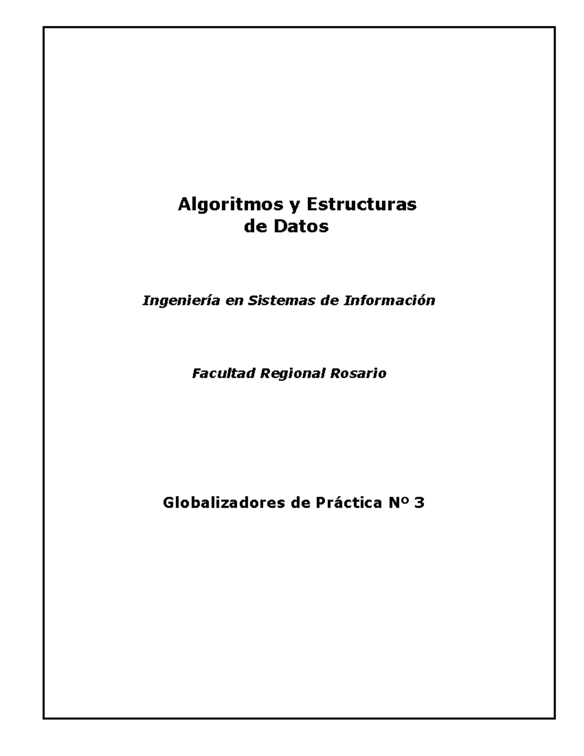 Practica- Nº 3 - Globalizadores - Algoritmos y Estructuras de Datos IngenierÌa en Sistemas de ...