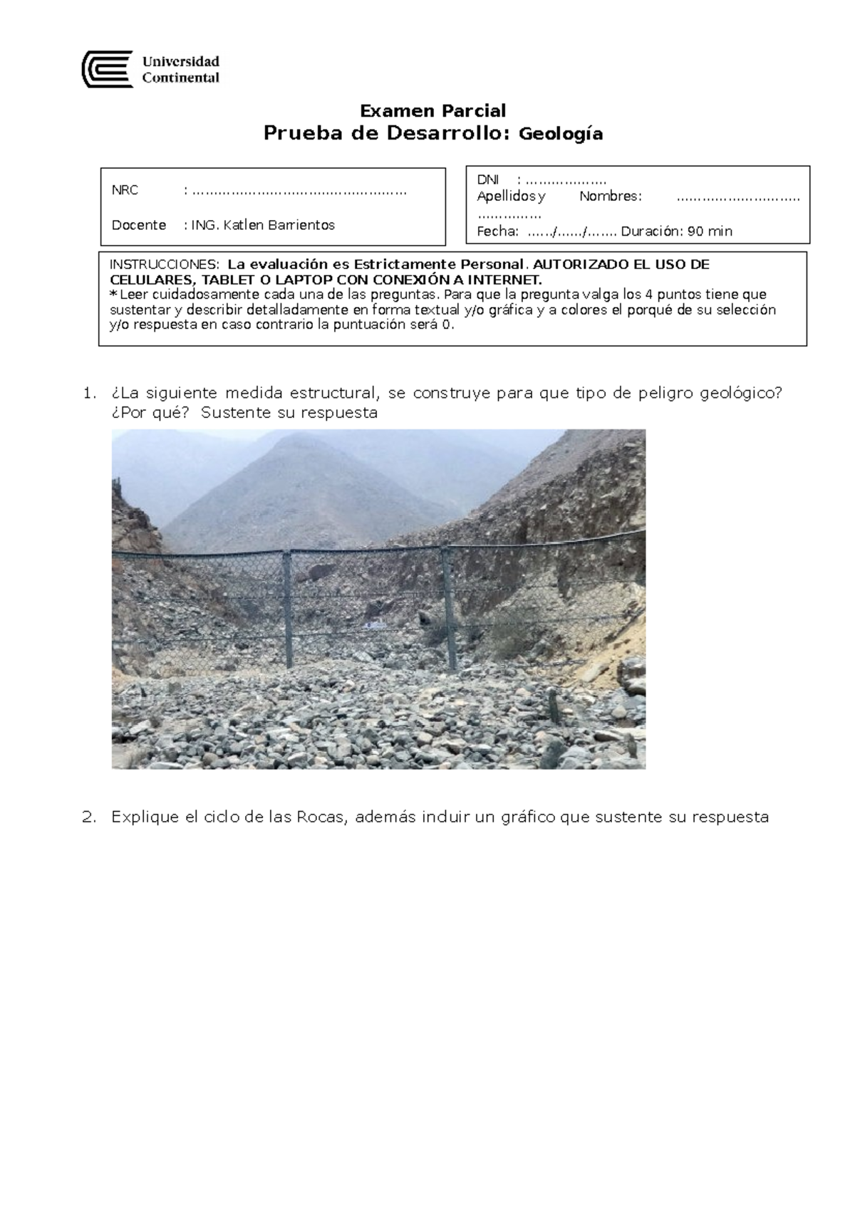 Examen Parcial Geología - Examen Parcial Prueba de Desarrollo: Geología 1. ¿La siguiente medida ...