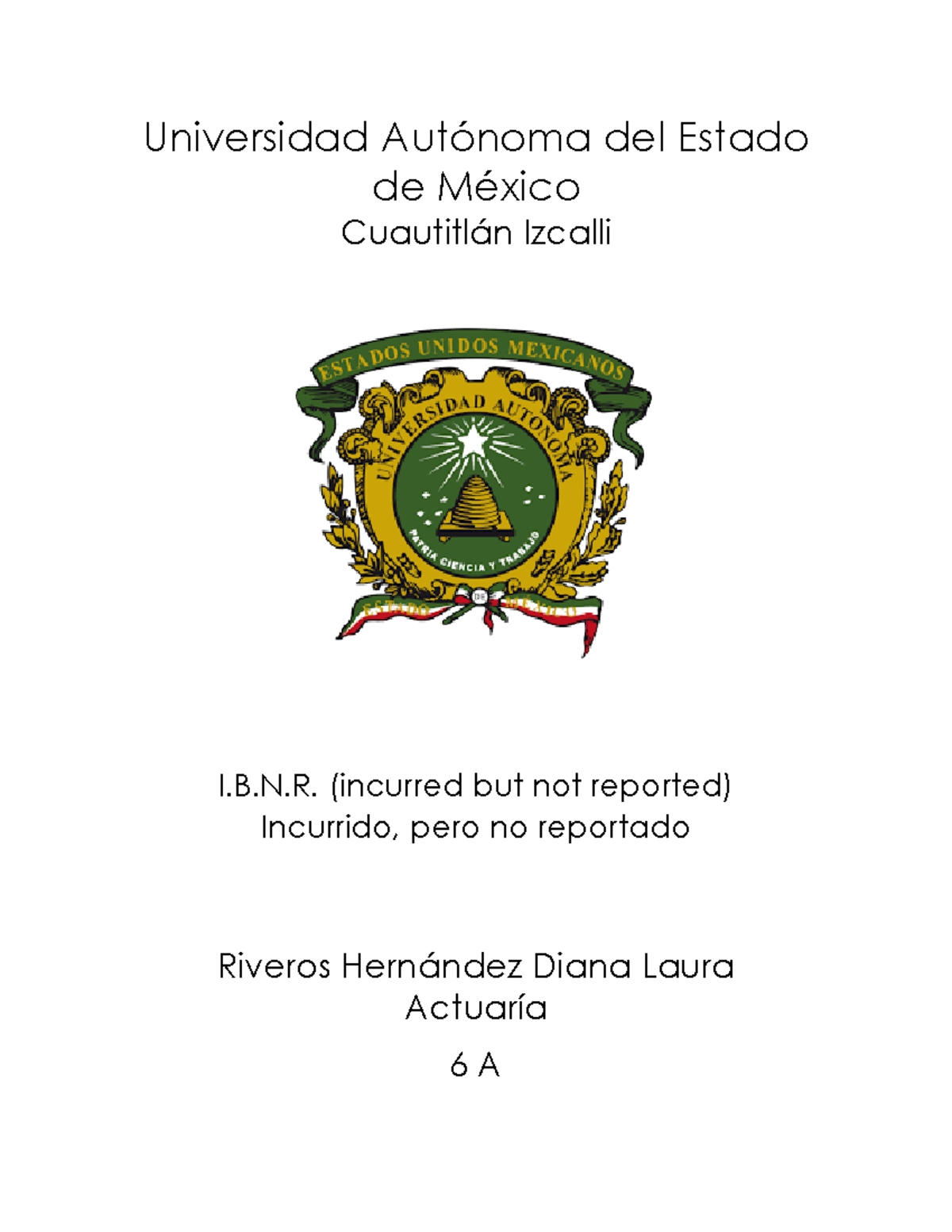 IBNR Incurred but not reported - Universidad Autónoma del Estado de ...