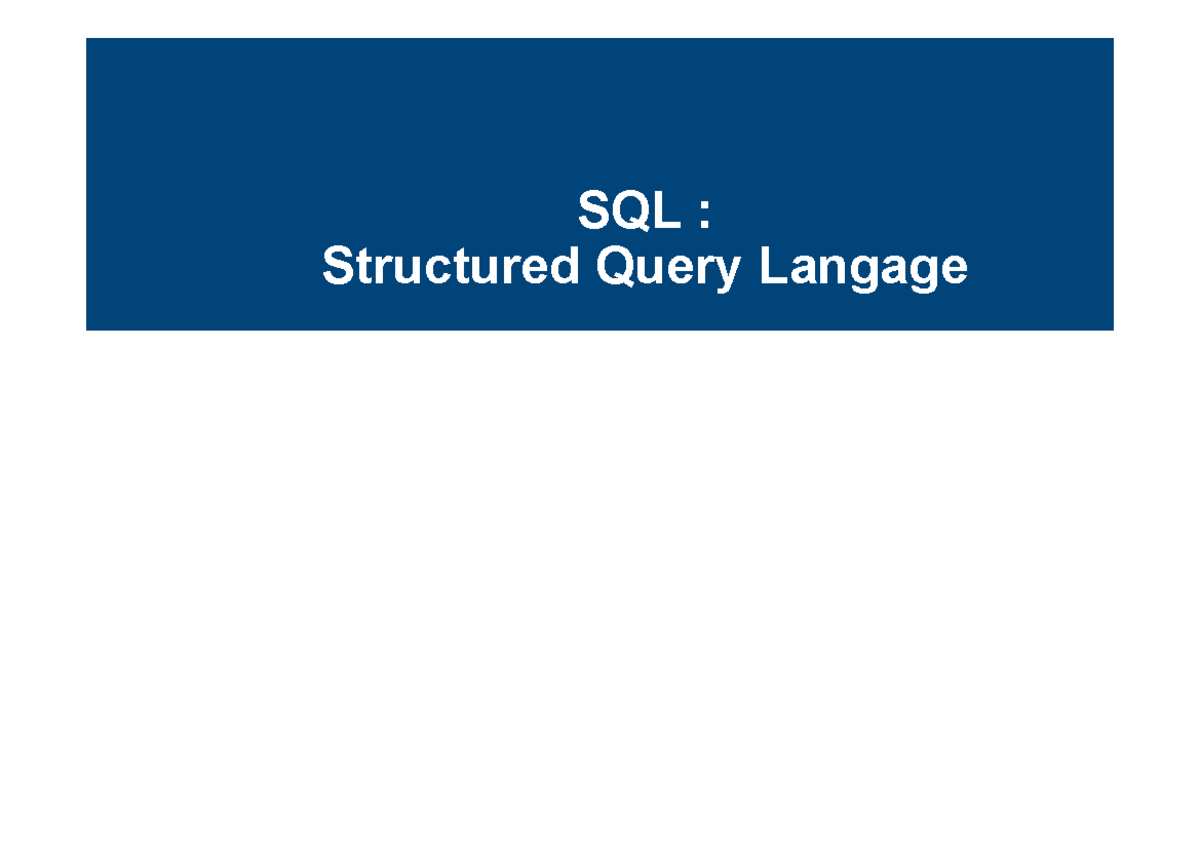 P7 Langage SQL 2ème Ingénieur Isamm - SQL : Structured Query Langage C ...