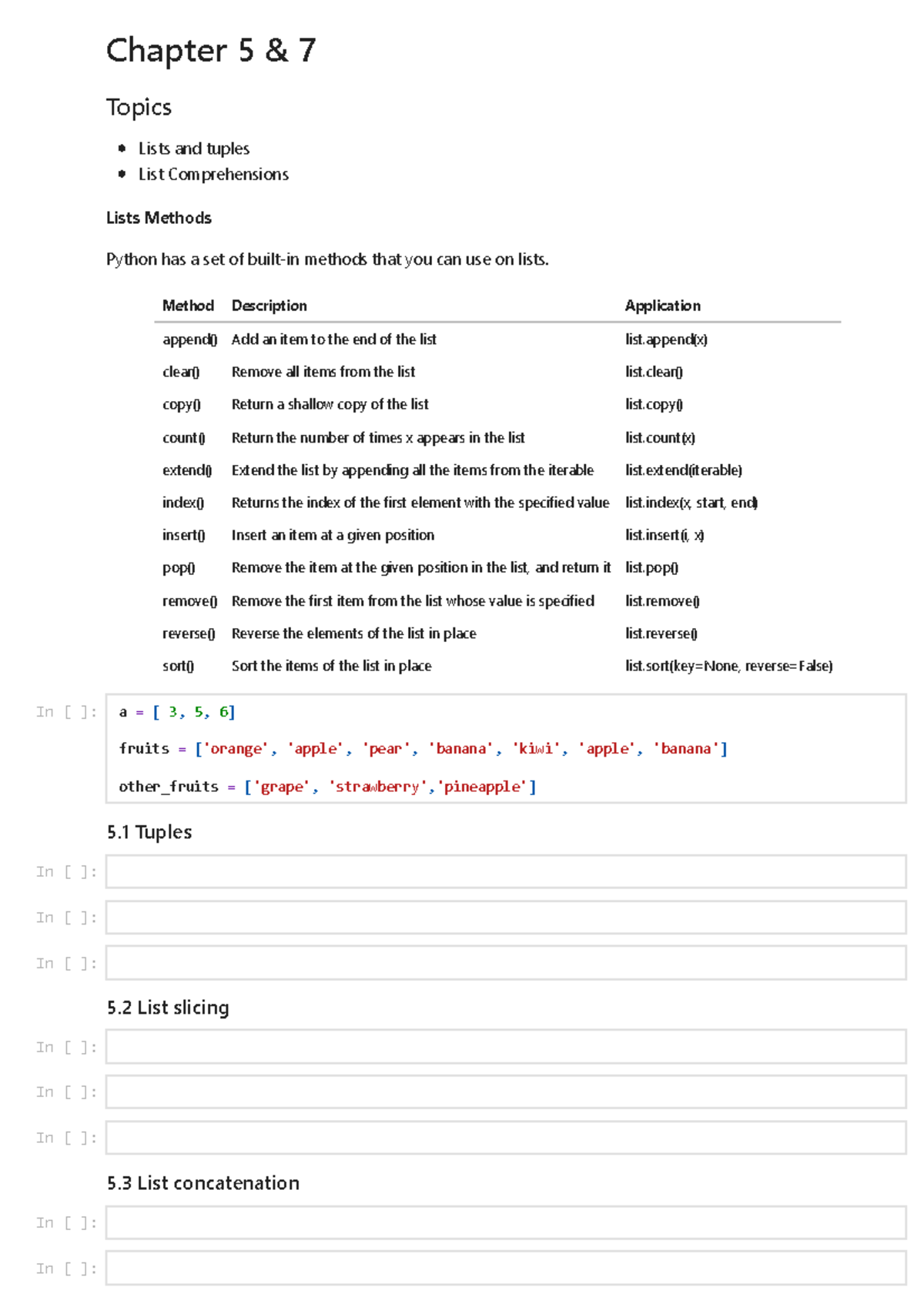 Lecture 6 - Chapter 5 & 7 Topics Lists and tuples List Comprehensions Lists Methods Python has a ...