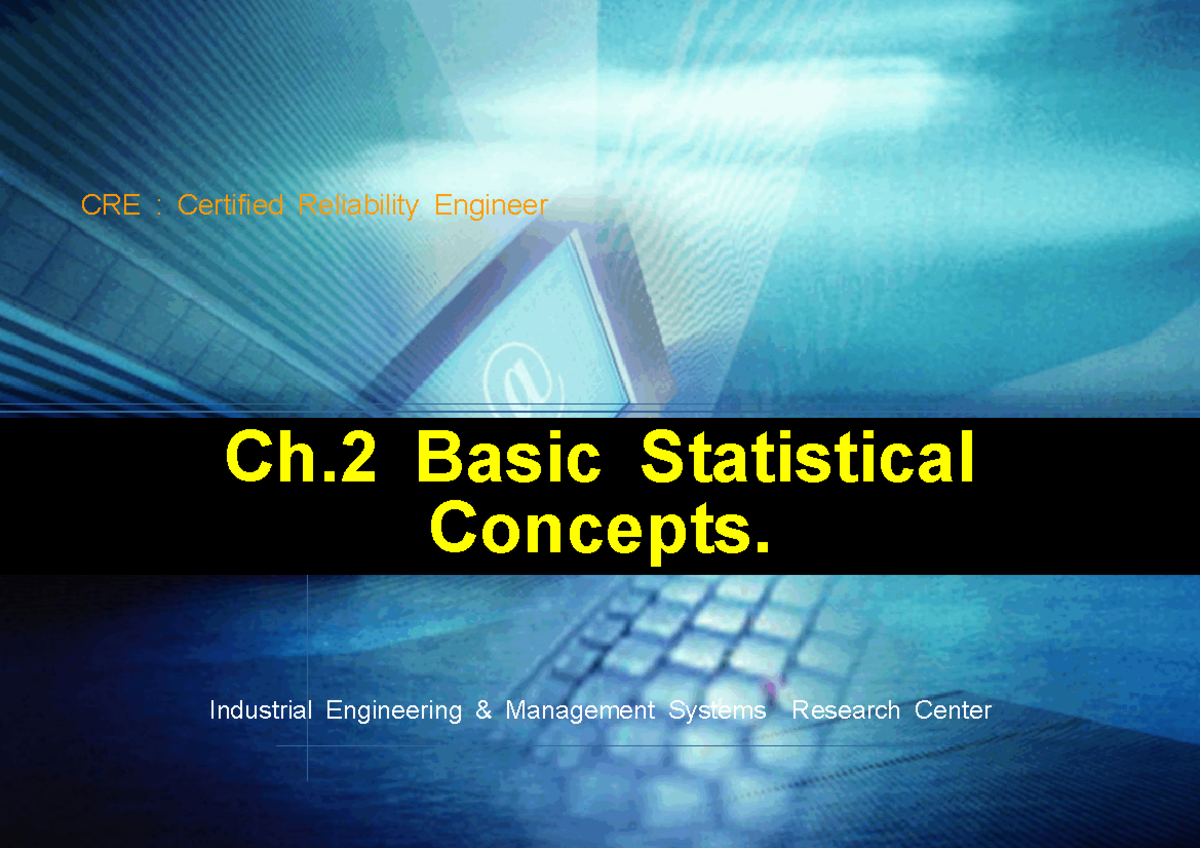 Ch3 basicstatistics - asq cre - CRE : Certified Reliability Engineer Ch ...