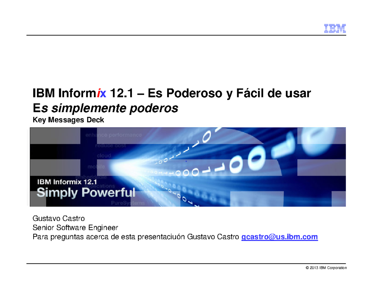 Informix 12 Simplemente Poderoso - IBM Inform i x 12 – Es Poderoso y Fácil de usar E s ...