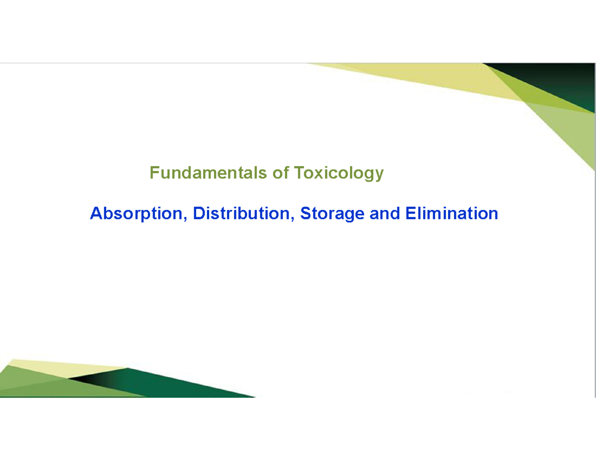 Fundamentals of Toxicology Absorption, Distribution, Storage and ...