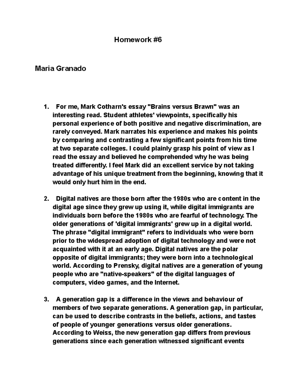 Homework #6 - Homework Maria Granado For me, Mark Cotharn's essay ...