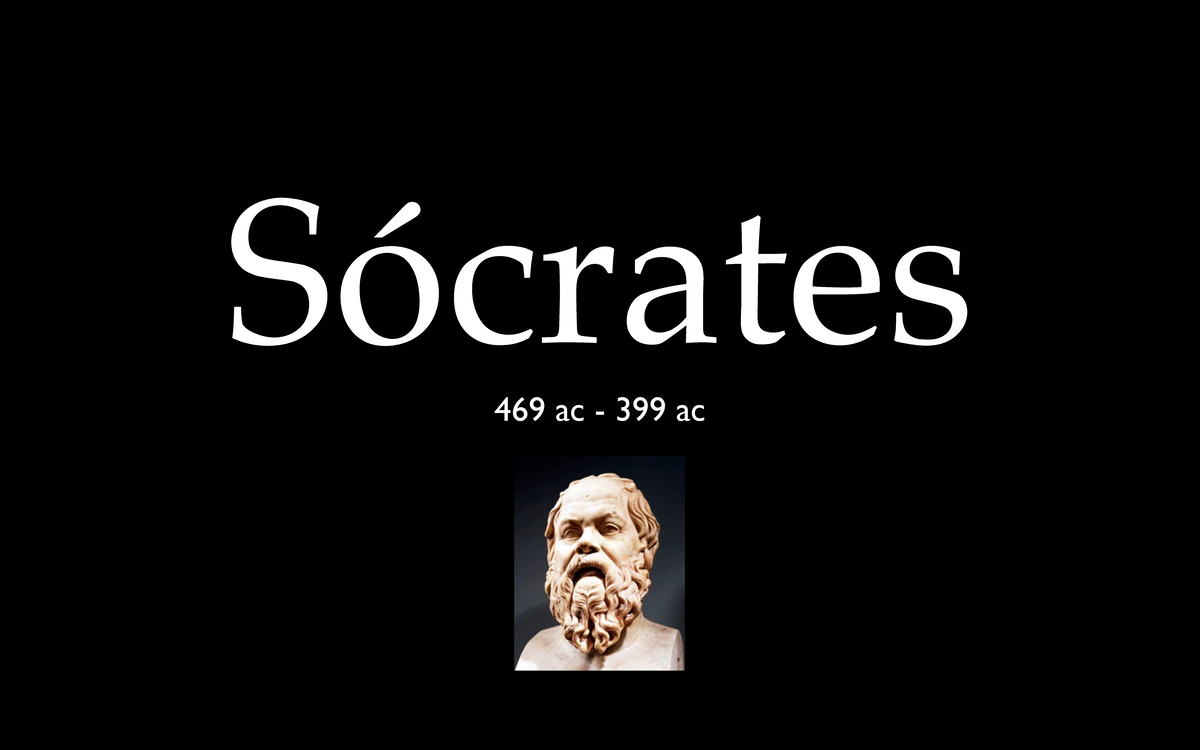 Resumen - Socrates - Sócrates 469 ac - 399 ac 1) Deja su vocación de ...