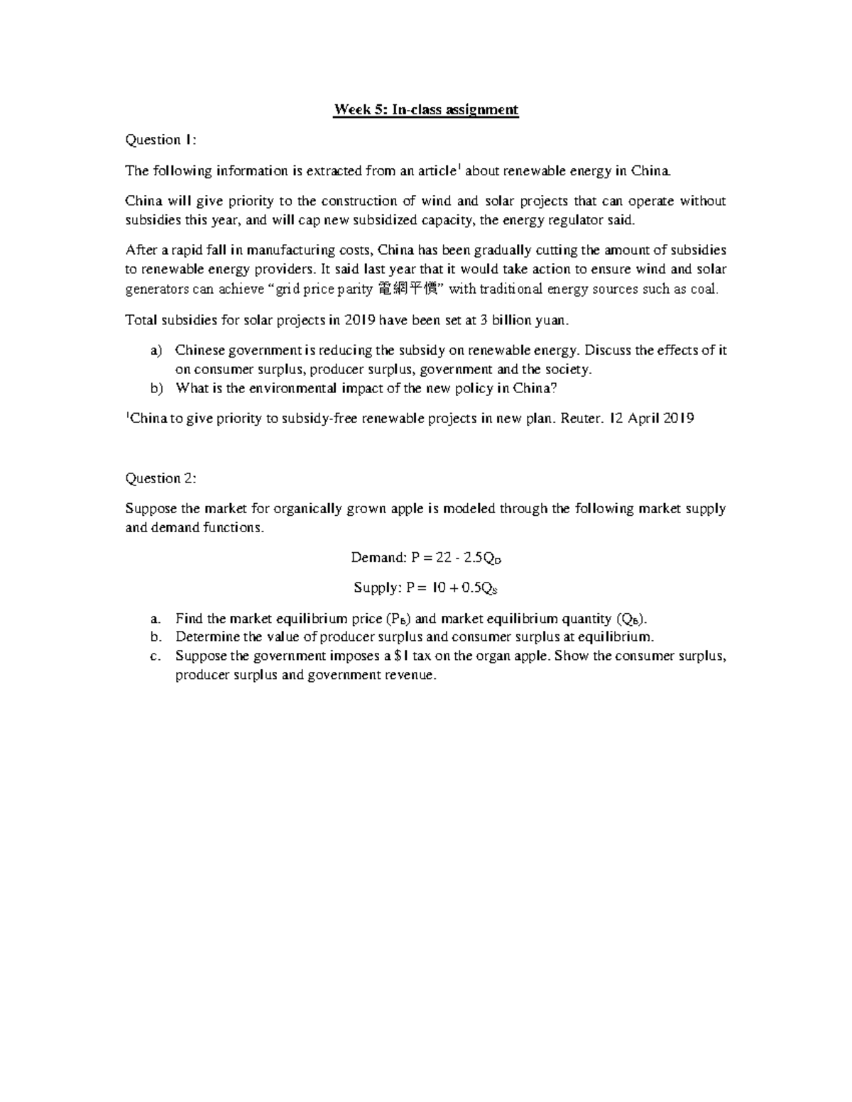 Week 5 in class assignment - Week 5: In-class assignment Question 1: The following information ...