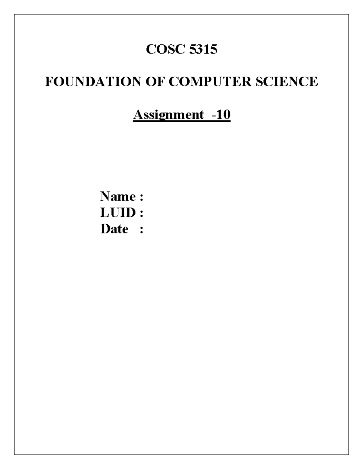 Assignment 10 Cosc 5315 Foundation Of Computer Science Assignment Name Luid Date Cosc