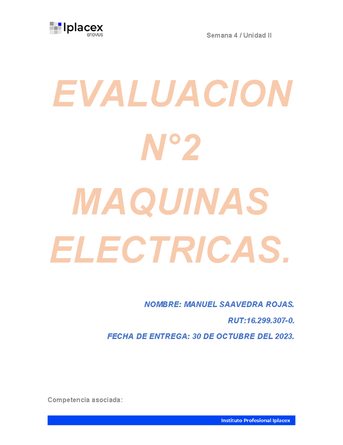 EVA 2 Maquinas Electricas M Saavedra R - EVALUACION N° MAQUINAS ELECTRICAS. NOMBRE: MANUEL ...