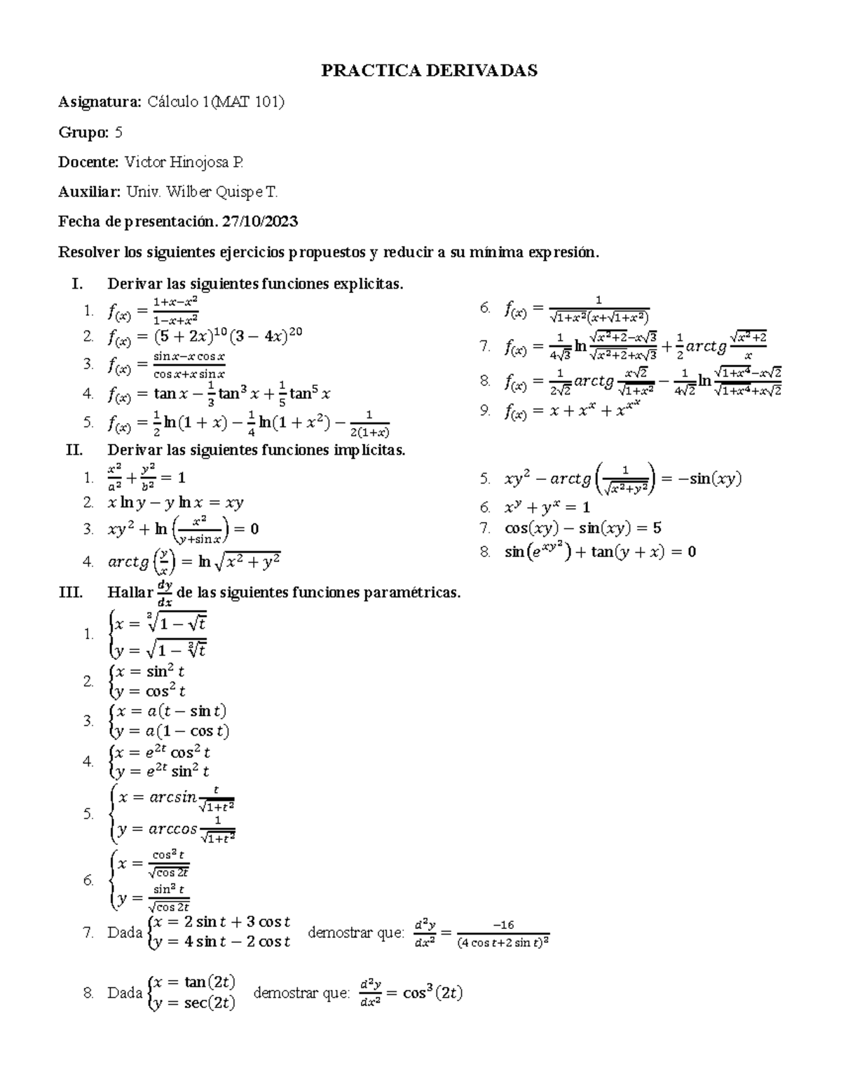 Practica derivadas - .- PRACTICA DERIVADAS Asignatura: Cálculo 1(MAT 101) Grupo: 5 Docente ...