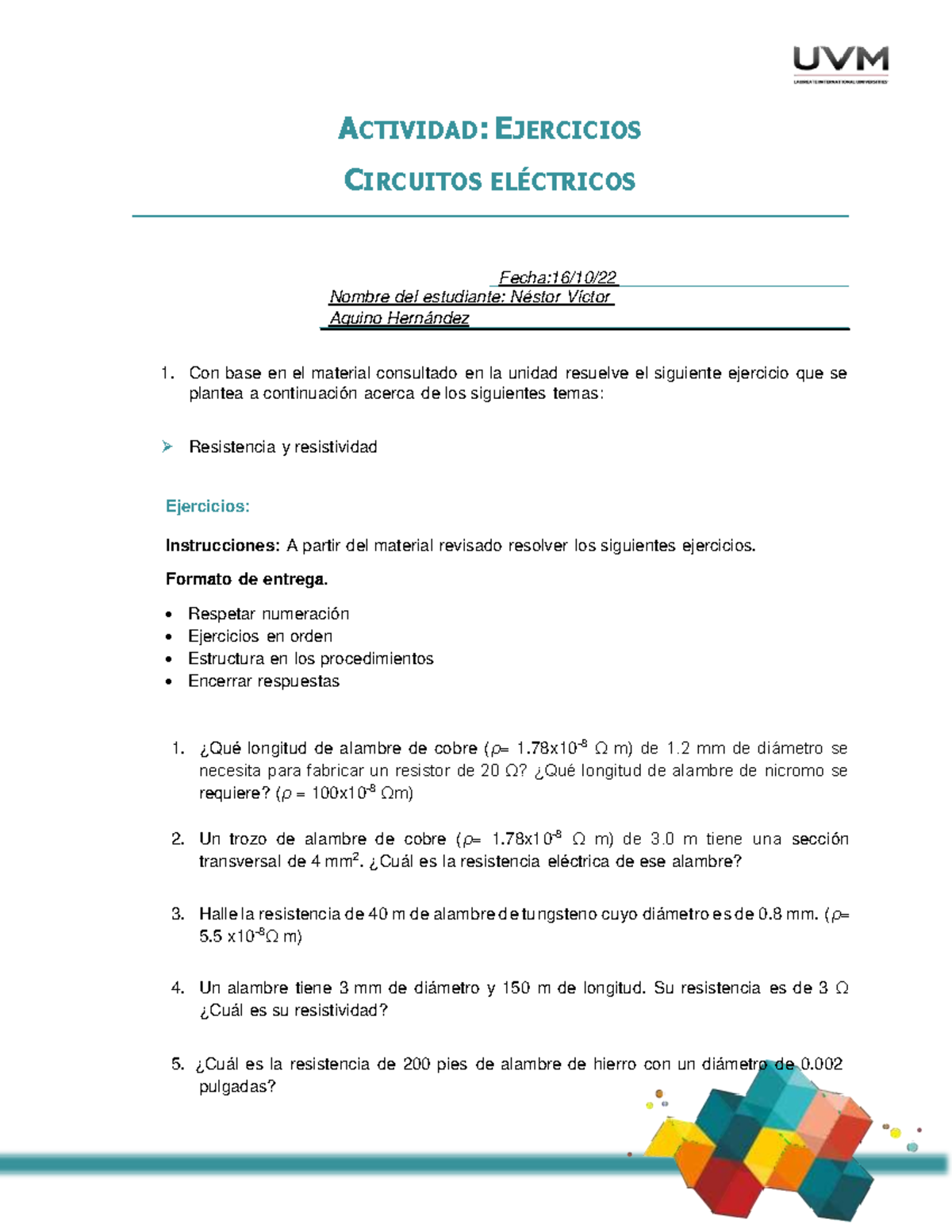 Actividad 7 Circuitos Electricos - ACTIVIDAD: EJERCICIOS CIRCUITOS ELÉCTRICOS Fecha:16/10 ...