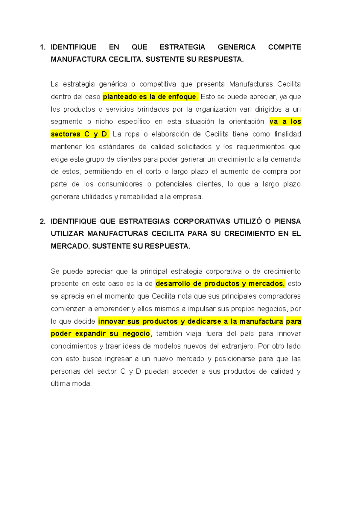 CASO Cecilita Nancy Terminado - 1. IDENTIFIQUE EN QUE ESTRATEGIA GENERICA COMPITE MANUFACTURA ...
