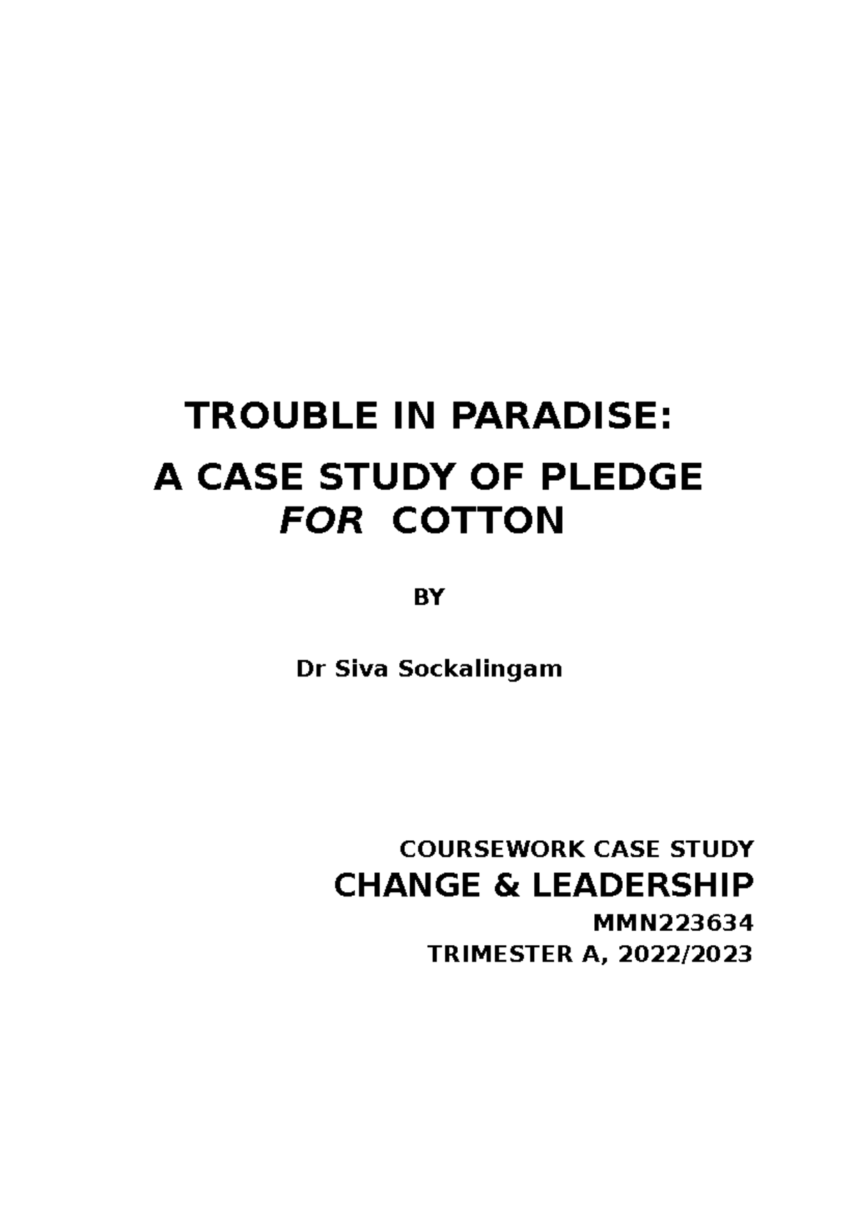 CASE Study - Pledge FOR Cotton - TROUBLE IN PARADISE: A CASE STUDY OF PLEDGE FOR COTTON BY Dr ...