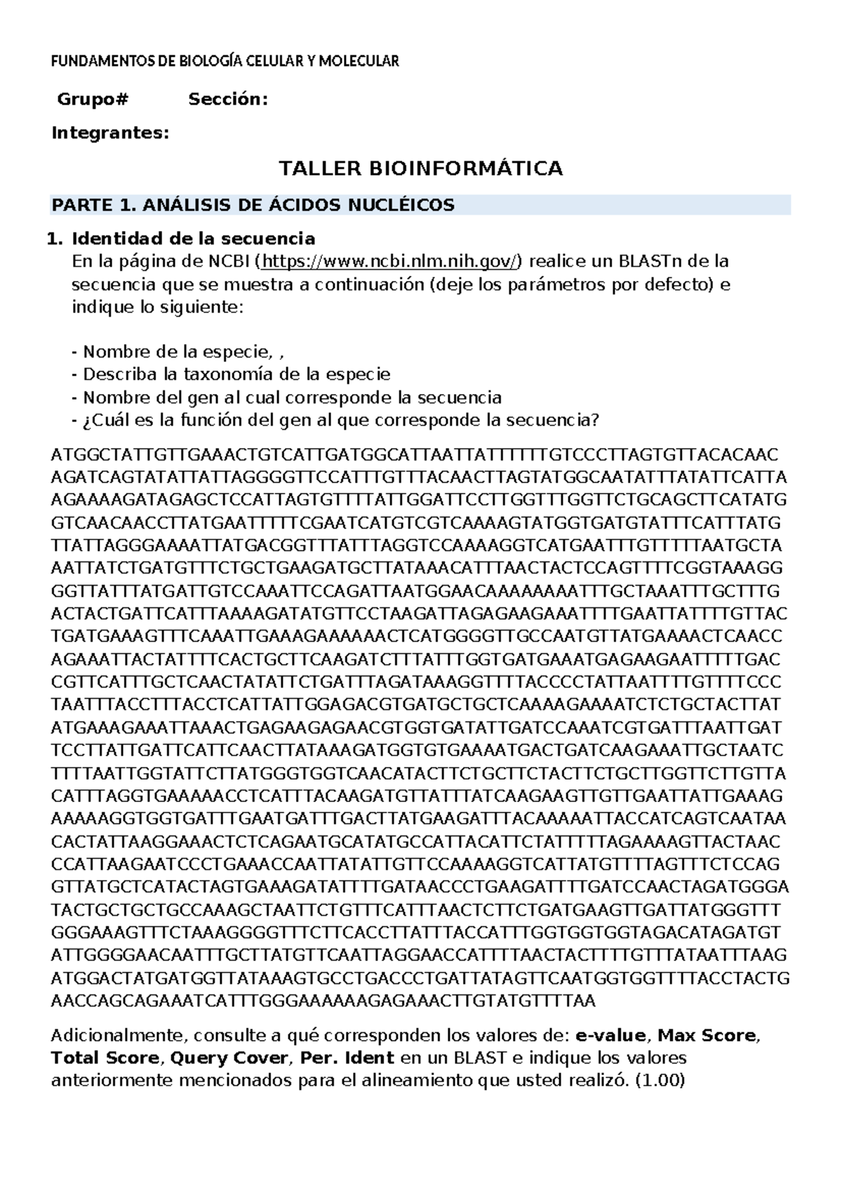 Taller Bioinformática 2024 - FUNDAMENTOS DE BIOLOGÍA CELULAR Y MOLECULAR Grupo# Sección: - Studocu