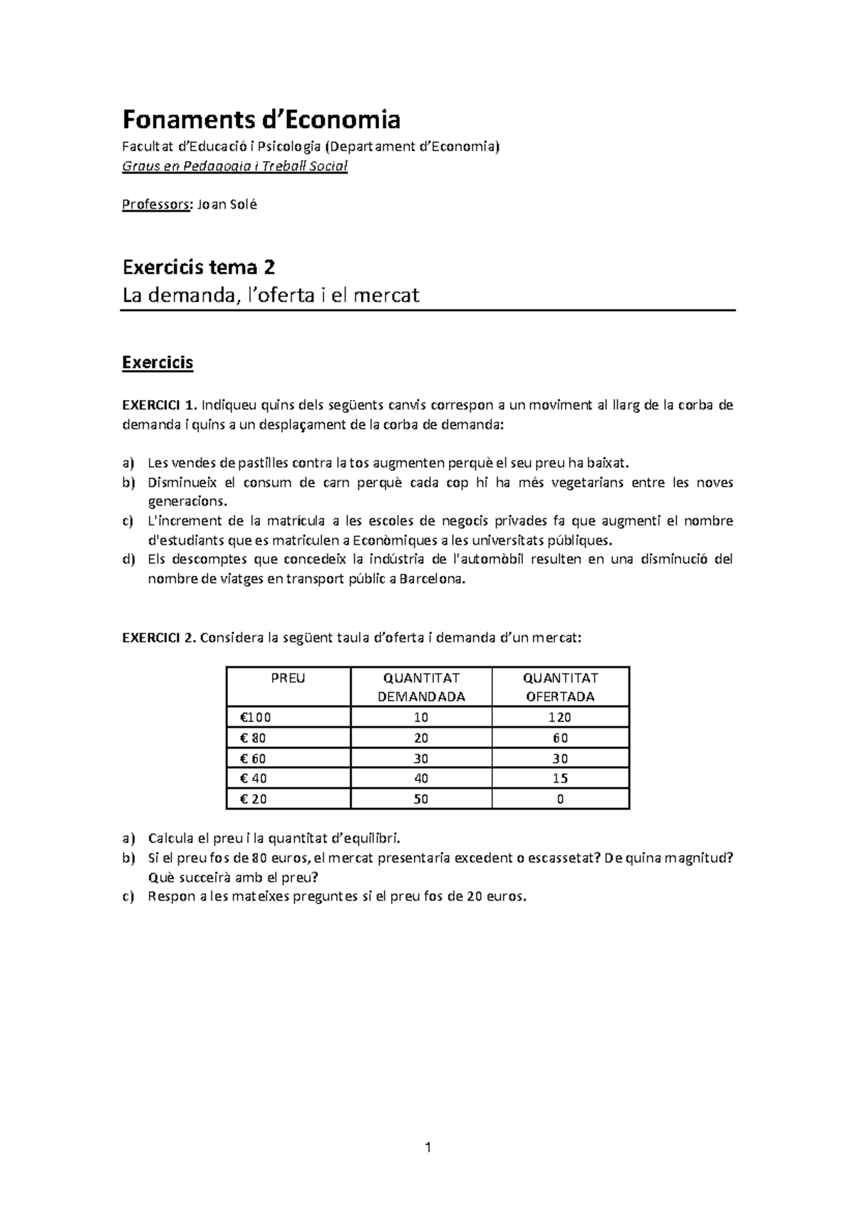 Tema2 - Exercicis tema 2 economia - Warning: TT: undefined function: 32 Fonaments d’Economia ...