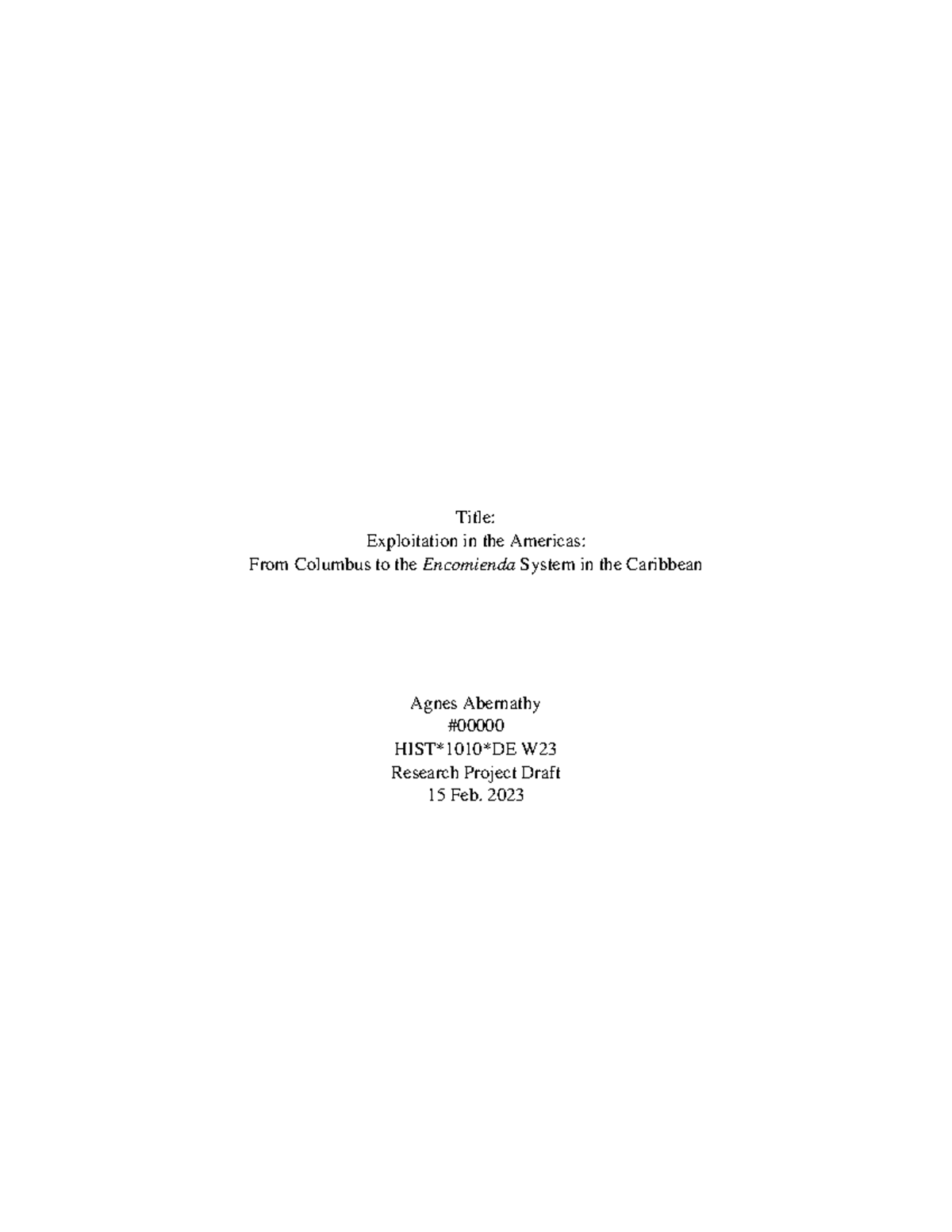 Research Project Draft Example - Title: Exploitation in the Americas ...