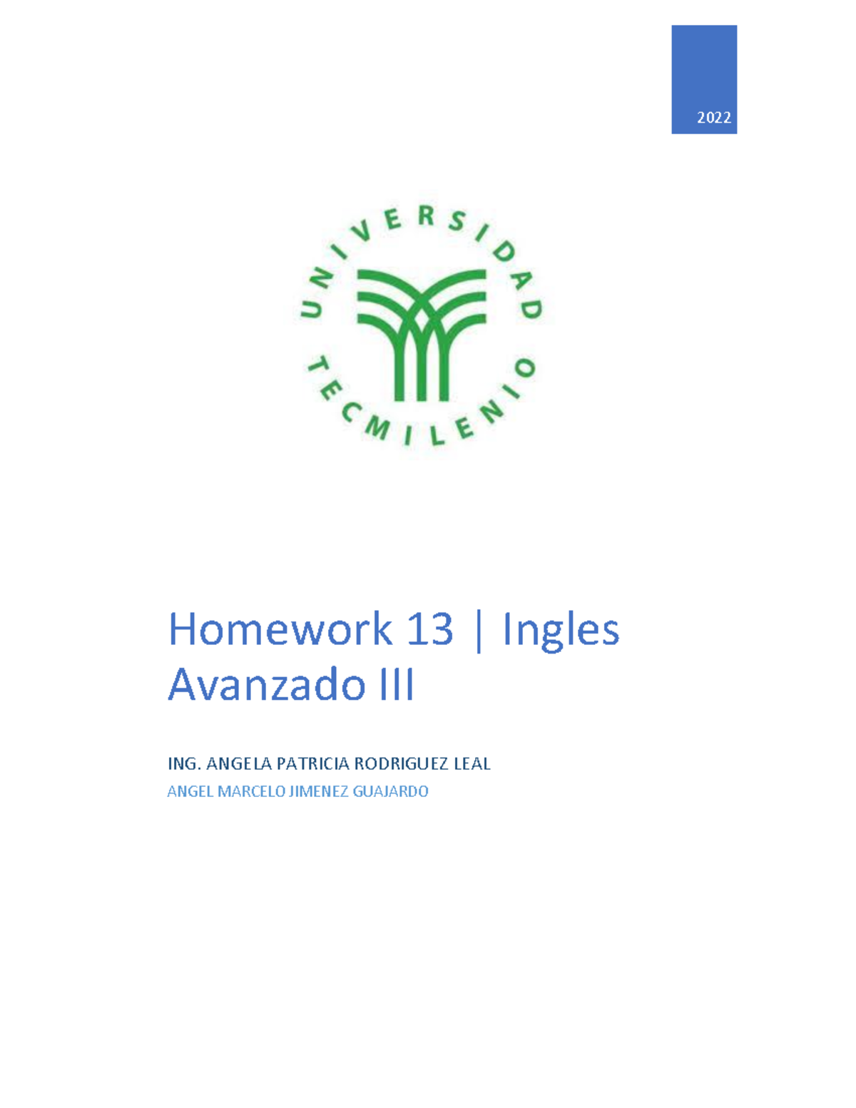 Homework 13 - ojmo0k0k 0k - 2022 Homework 13 | Ingles Avanzado III ING. ANGELA PATRICIA ...
