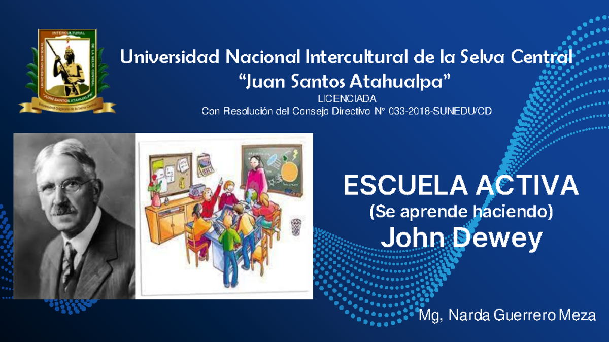 John Dewey - wasfasf - ESCUELA ACTIVA (Se aprende haciendo) John Dewey ...