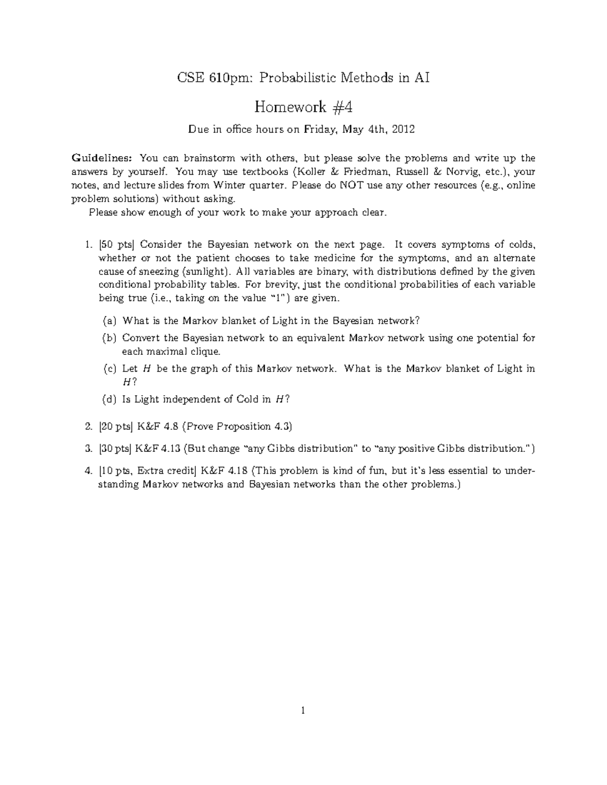 Hw4 - Homework assignment 4 - CSE 610pm: Probabilistic Methods in AI Homework Due in office ...