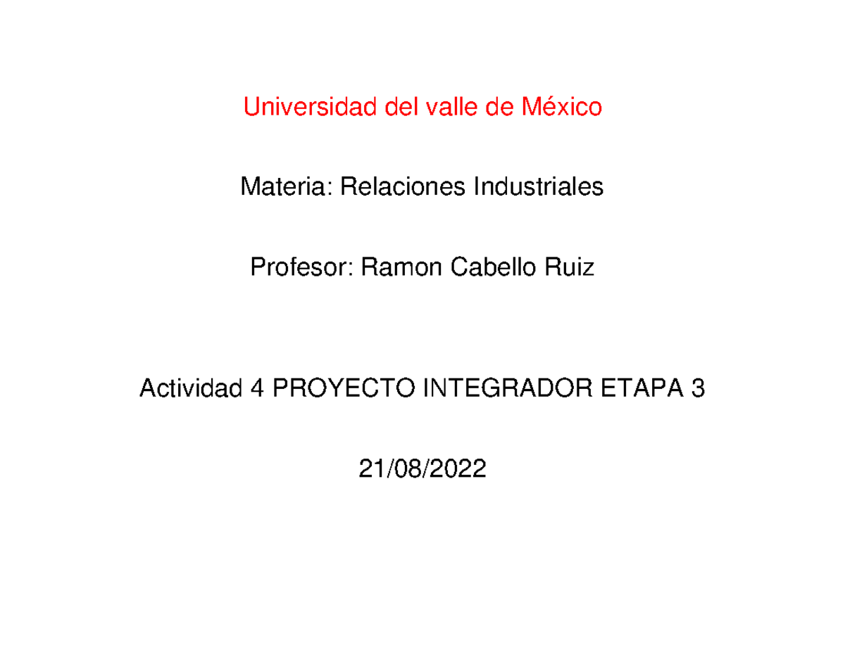 Act4 Grvok - proyecto integrador etapa 3 relaciones industriales - Universidad del valle de ...