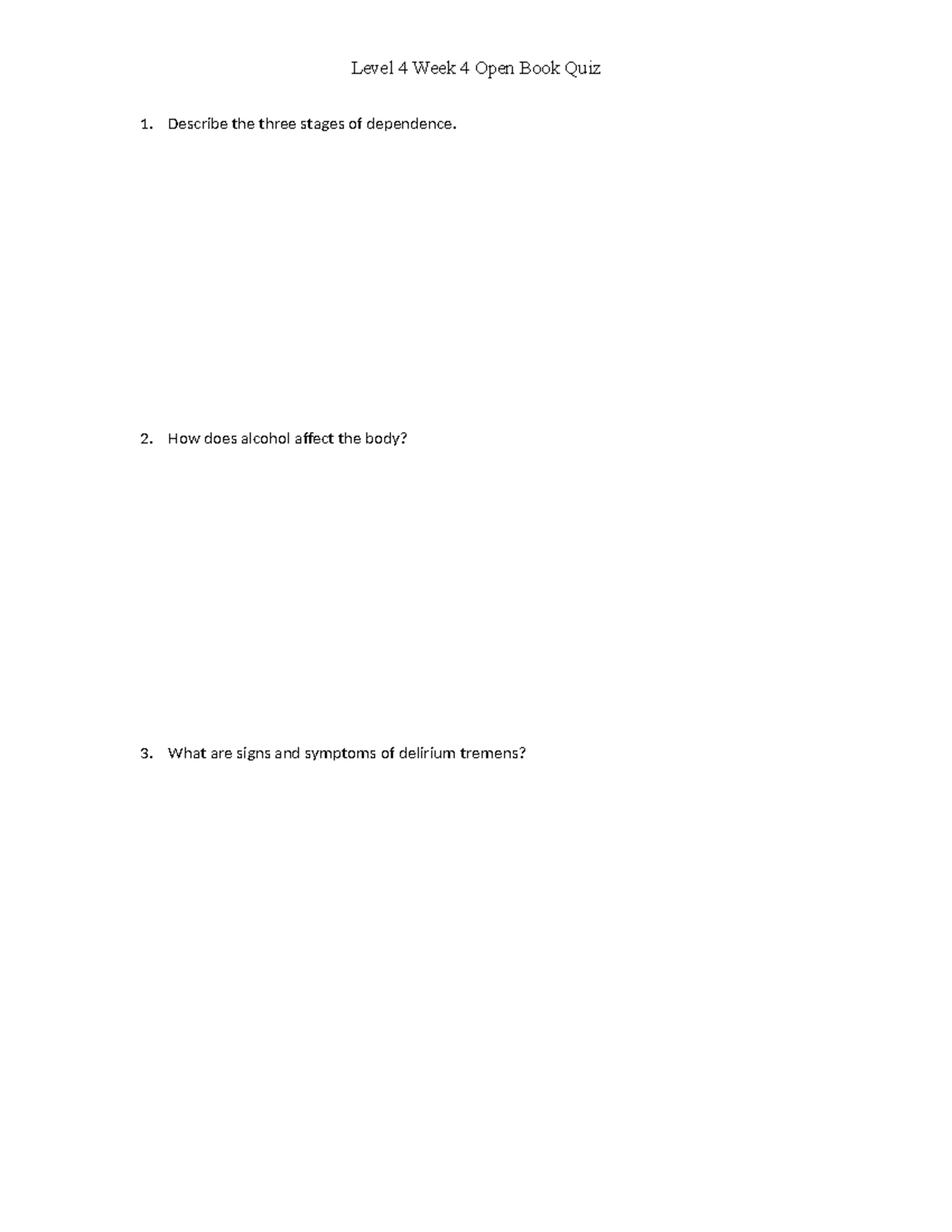 Level 4 Week 4 Open Book Quiz - ABE 391A - 1. Describe the three stages ...