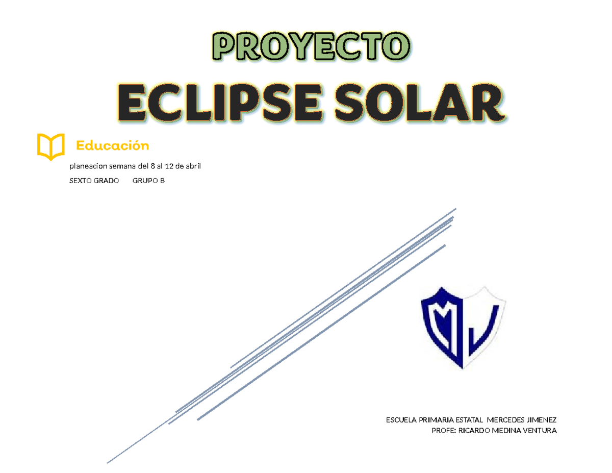 6° Proyecto DEL Eclipse Solar semana 8 al 12 - ####### planeacion ...