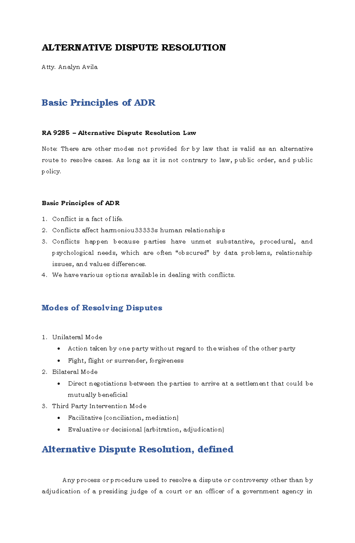 Ilide - ADR - ALTERNATIVE DISPUTE RESOLUTION Atty. Analyn Avila Basic Principles of ADR RA 9285 ...