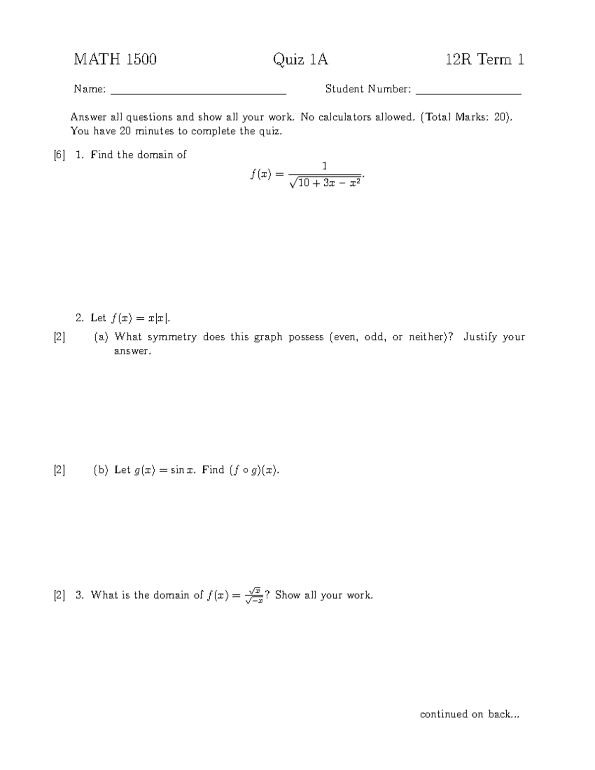 QUIZ 15 February 2018, questions - MATH 1500 Quiz 1A Name: 12R Term 1 ...