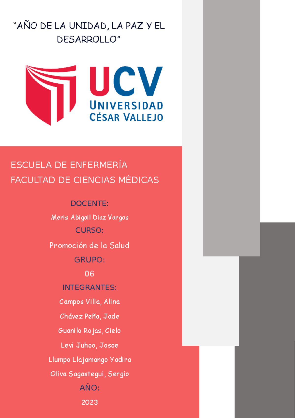 UCV Trabajo 2 - UCV - “AÑO DE LA UNIDAD, LA PAZ Y EL DESARROLLO” DOCENTE: Meris Abigail Diaz ...