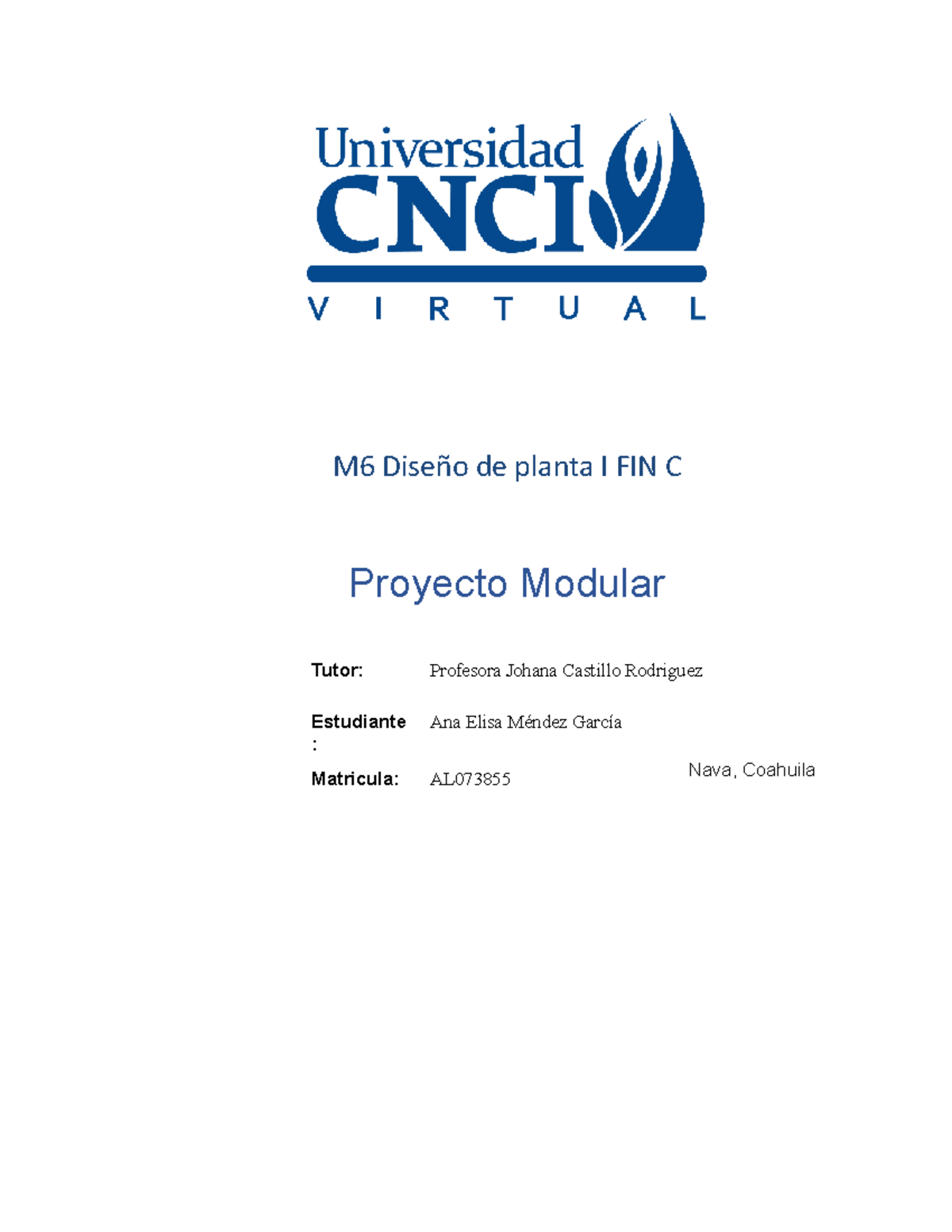 Proyecto Modular Dise;o de planta - Nava, Coahuila M6 Diseño de planta I FIN C Proyecto Modular ...