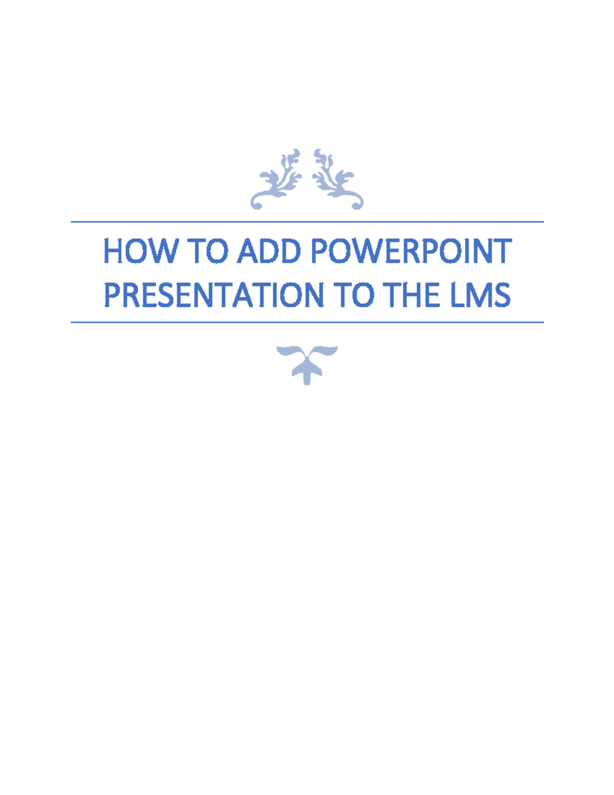 Lesson 5 - How to Add my Power Point Presentation to my LMS - HOW TO ...