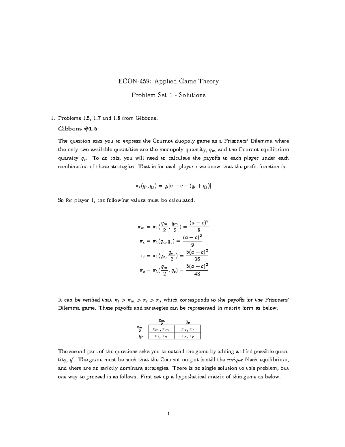 459PS1Sol - Applied Game Theory Problem Set 1 Solutions 1. Problems 1, 1 and 1 from Gibbons ...