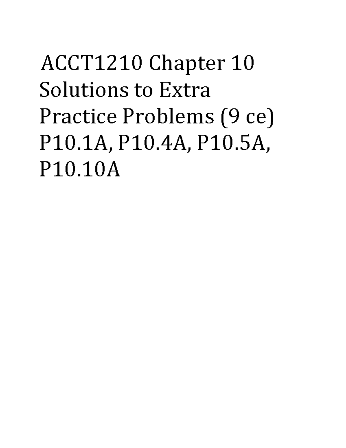 ACCT1210 Chapter 10 Solutions to Extra Practice Problems 9ce - 2 Supplies - Studocu