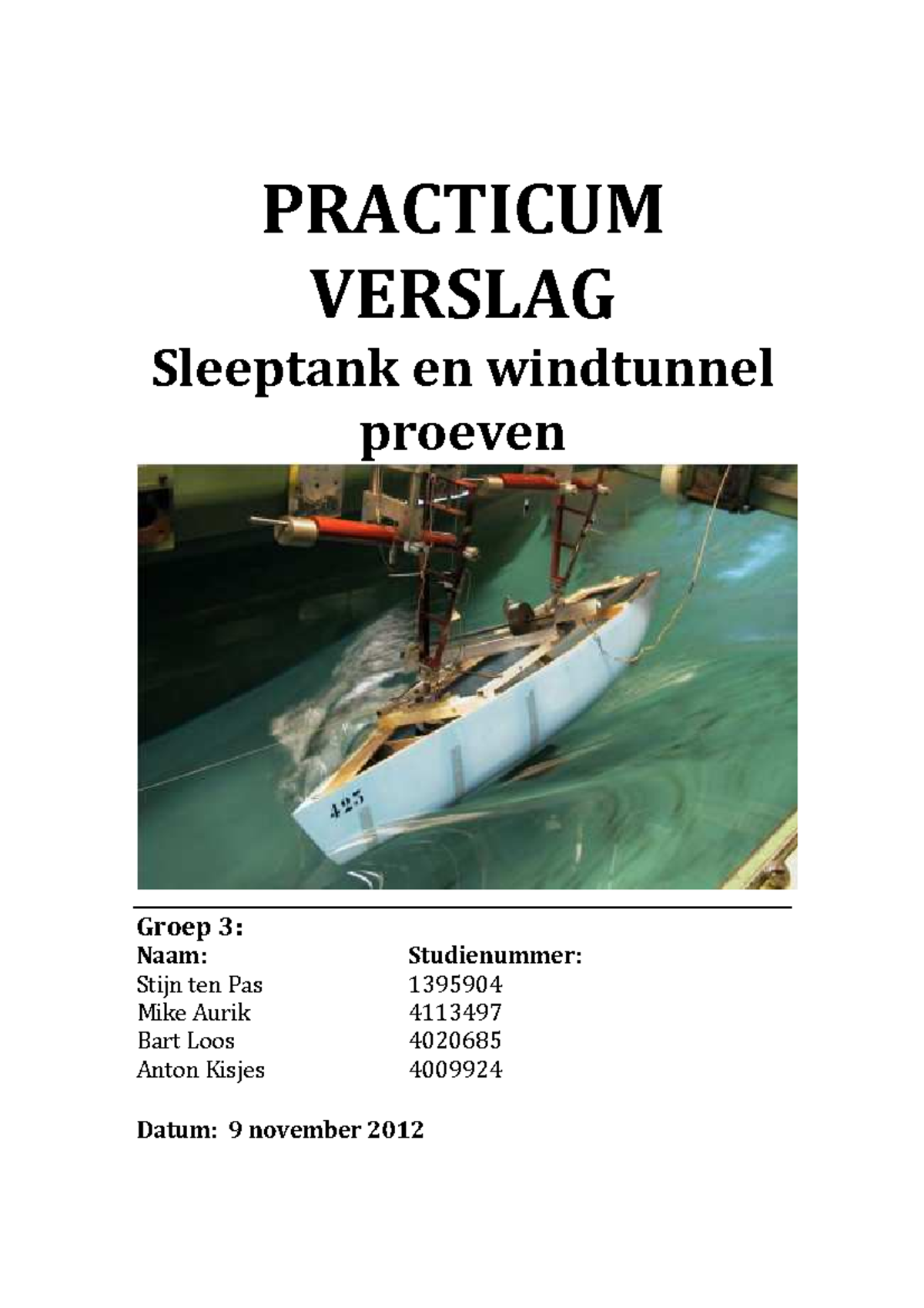 Sleeptank en windtunnel practicum verslag - PRACTICUM VERSLAG Sleeptank ...