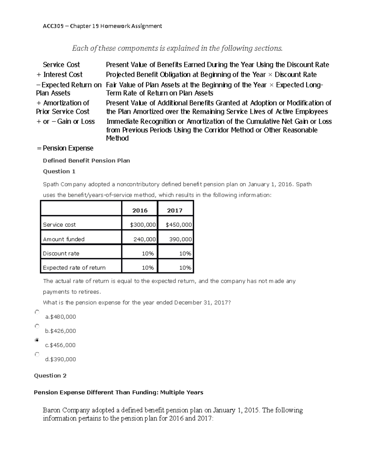 ACC309 – Chapter 19 Homework Assignment - Each of these components is explained in the following ...