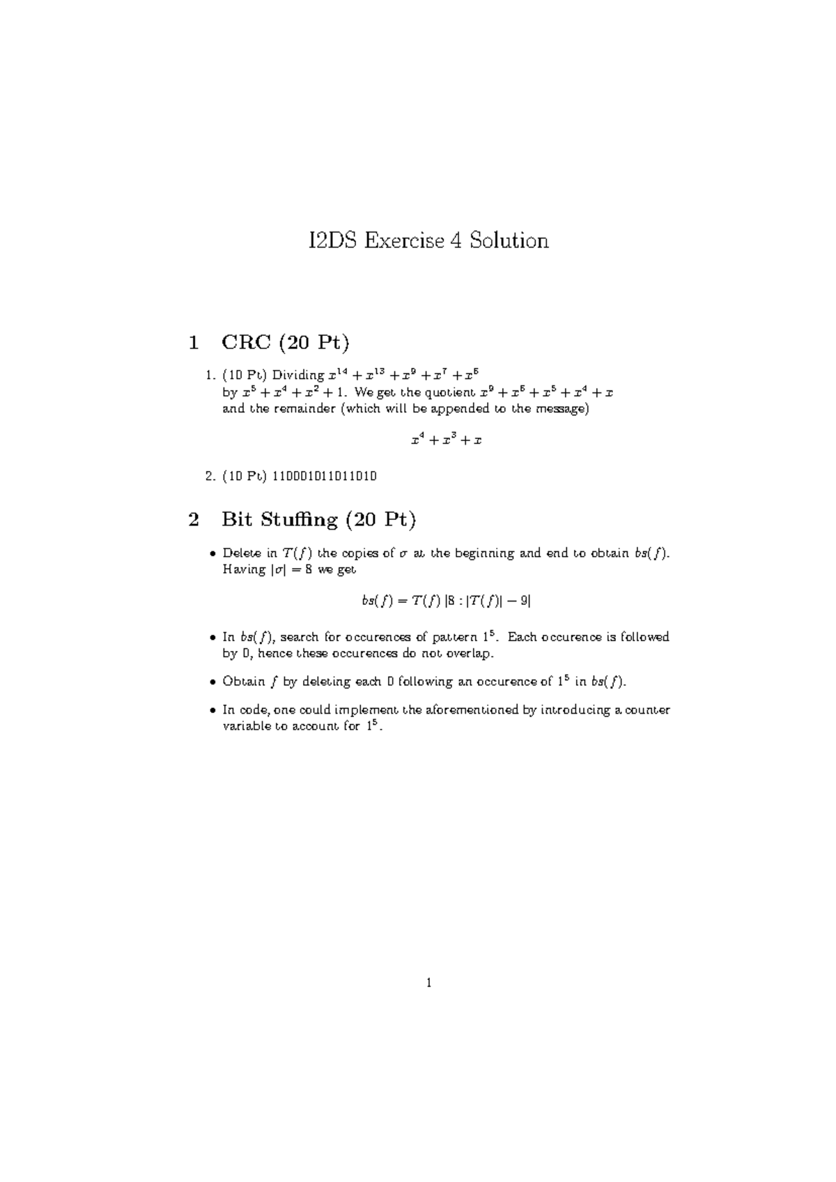 Solution Exercise 4 - I2DS Exercise 4 Solution 1 CRC (20 Pt) (10 Pt) Dividing x 14 + x 13 + x 9 ...