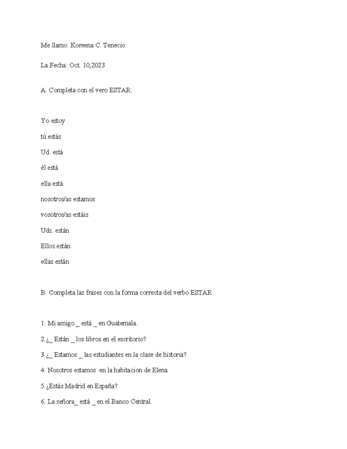 Estar Worksheet Spanish - Me llamo: Koreena C. Tenecio La Fecha: Oct ...